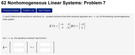 Solved 62 Nonhomogeneous Linear Systems Problem 7 Previous