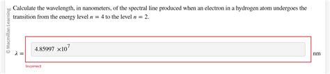 Solved Calculate The Wavelength In Nanometers Of The