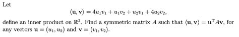 solved let u v 4u1v1 u1v2 u2v1 4u2u2 define an