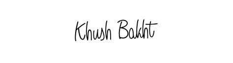 82 Khush Bakht Name Signature Style Ideas Excellent E Sign