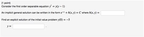 Solved Consider The First Order Separable Equation Y Y Y