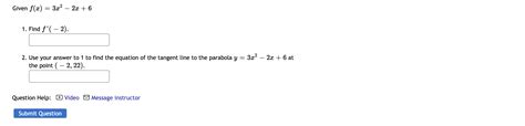 Solved Given F X 3x2−2x 6 1 Find F′ −2 2 Use Your