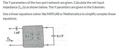 Solved The Y Parameters Of The Two Port Network Are Given Chegg
