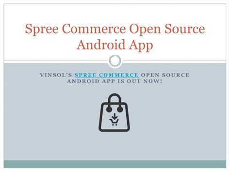Ppt Spree Commerce Open Source Android App Powerpoint Presentation Free Download Id 7372449