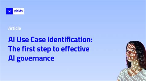 Ai Use Case Identification First Step To Ai Governance