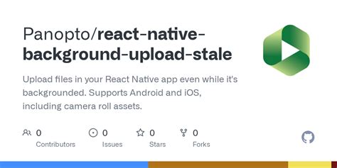 Github Panopto React Native Background Upload Stale Upload Files In Your React Native App