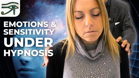 Emotions And Sensitivity Under Hypnosis Youtube