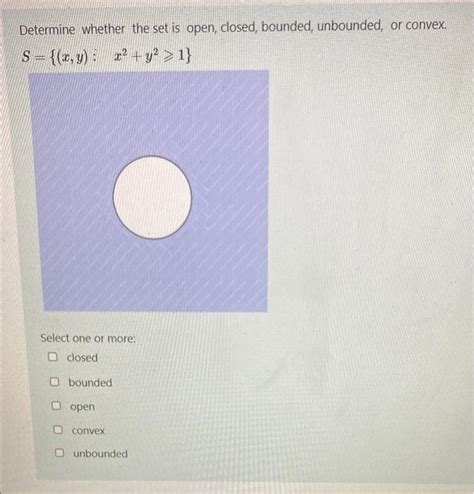 solved determine whether the set is open closed bounded