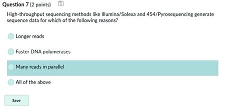 Question 7 2 Points High Throughput Sequencing Methods Like Illumina