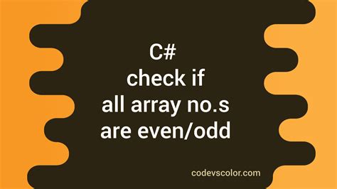 2 Different C Program To Check If All Numbers In An Array Are Even Or