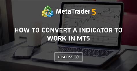 How To Convert A Indicator To Work In Mt5 Indices Technical