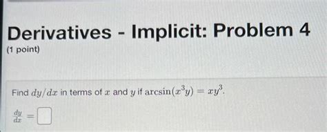 solved derivatives implicit problem 4 1 point find