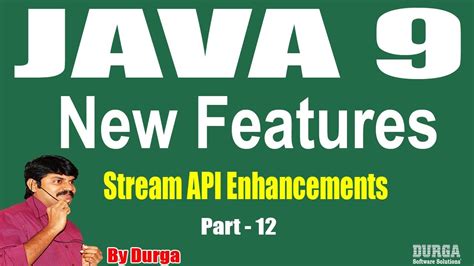 Java 9 Session 44 Stream Api Enhancements Part 12 By Durga