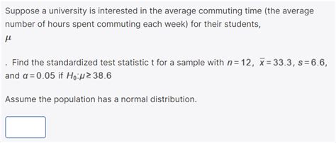 Solved Suppose A University Is Interested In The Average
