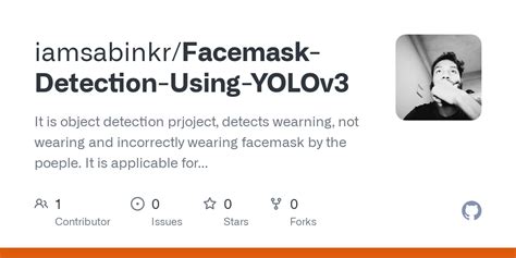 GitHub Iamsabinkr Facemask Detection Using YOLOv It Is Object Detection Prjoject Detects