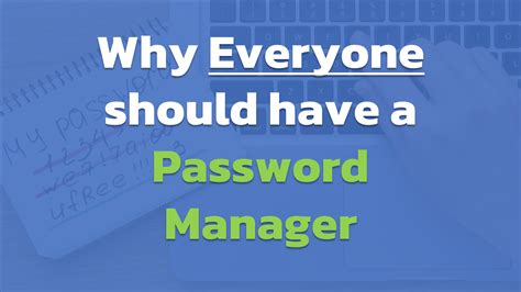 Why You Should Use a Password Manager for Better Security