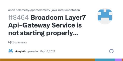 Broadcom Layer7 Api Gateway Service Is Not Starting Properly After