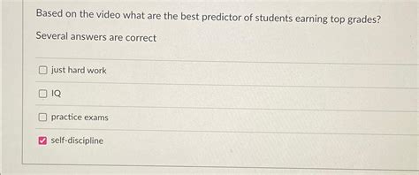 Solved Based On The Video What Are The Best Predictor Of