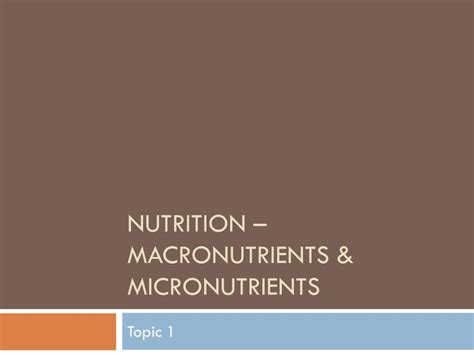 Ppt Nutrition Macronutrients And Micronutrients Powerpoint