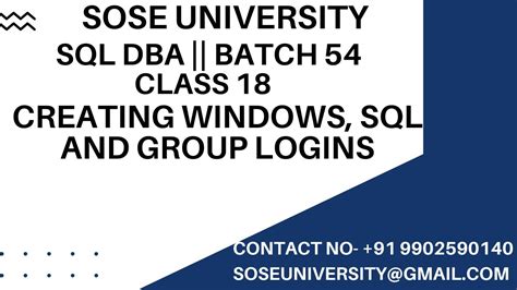 batch 54 sql dba class 18 creating windows sql and group logins