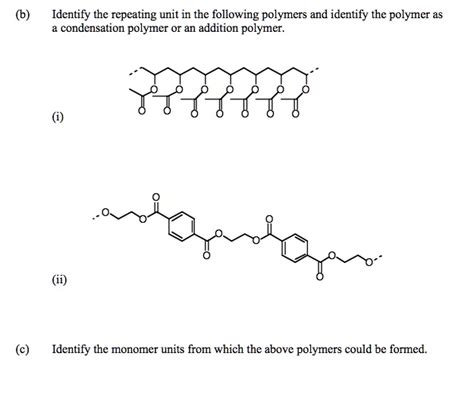 Solved Identify The Repeating Unit In The Following Polymers And Identify The Polymer As A