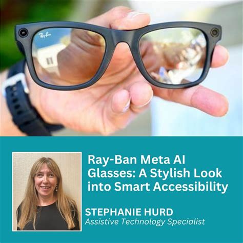 Ray Ban Meta Ai Glasses A Stylish Look Into Smart Accessibility