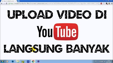 Upload Video Di Youtube Langsung Banyak Sekaligus Secara Bersamaan