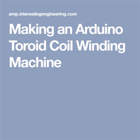 Arduino Toroid Coil Winding Machine