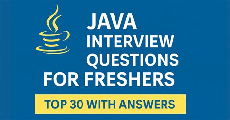 Most Common Java Interview Questions For Freshers With Answers