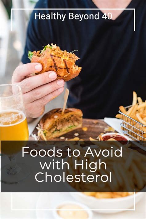 Beat High Cholesterol What Foods To Avoid High Cholesterol Foods Foods To Avoid Cholesterol
