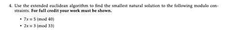 Solved Use The Extended Euclidean Algorithm To Find The