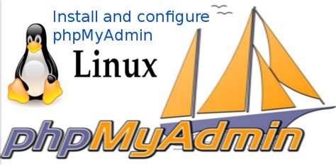 Install And Configure PhpMyAdmin On Linux In Just Simple Steps