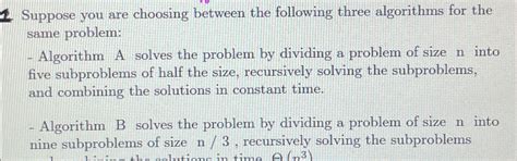 Solved Suppose You Are Choosing Between The Following Three