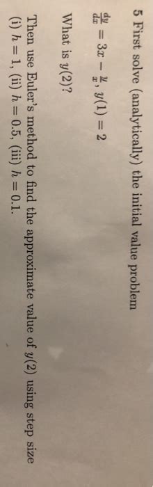 Solved 5 First Solveanalytically The Initial Value Problen