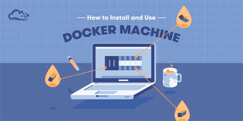 How To Provision And Manage Remote Docker Hosts With Docker Machine On Ubuntu 1604 Digitalocean