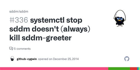 Systemctl Stop Sddm Doesnt Always Kill Sddm Greeter · Issue 336