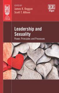 Leadership And Sexuality Power Principles And Processes Heroes What They Do Why We Need Them