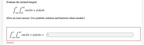Solved Evaluate The Iterated Integral Chegg Com