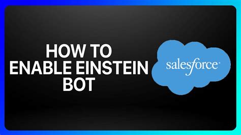 How To Enable Einstein Bot In Salesforce Tutorial Youtube