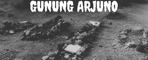 Cerita Horor Misteri Gunung Arjuno Creepyfiles 💀 Cerita Horor Dari Balik Tirai Dunia Lain