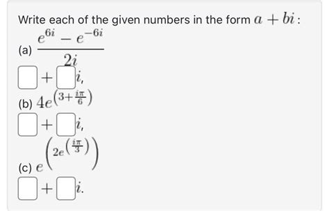 Solved Write Each Of The Given Numbers In The Form Abi