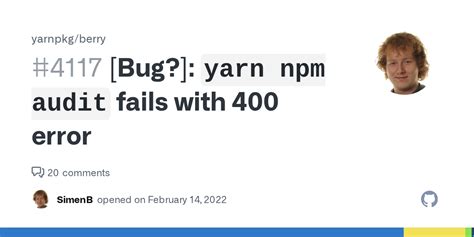 Bug `yarn Npm Audit` Fails With 400 Error · Issue 4117 · Yarnpkgberry · Github