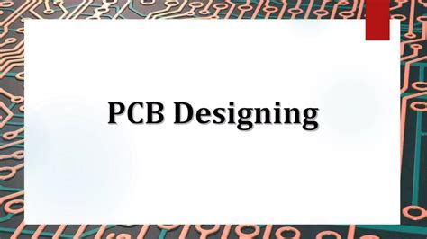 Introduction To PCB Design PPTX