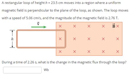 solved a rectangular loop of height h 23 5 cm moves into a