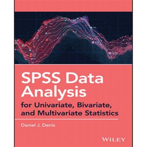 Applied Univariate Bivariate And Multivariate Statistics Using Spss Spss Data Analysis