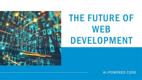 The Future Of Web Development Ai Powered Code