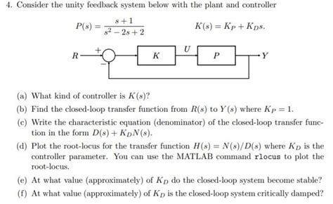 Solved 4. Consider the unity feedback system below with the | Chegg.com