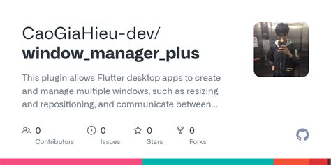 Github Caogiahieu Devwindowmanagerplus This Plugin Allows Flutter Desktop Apps To Create