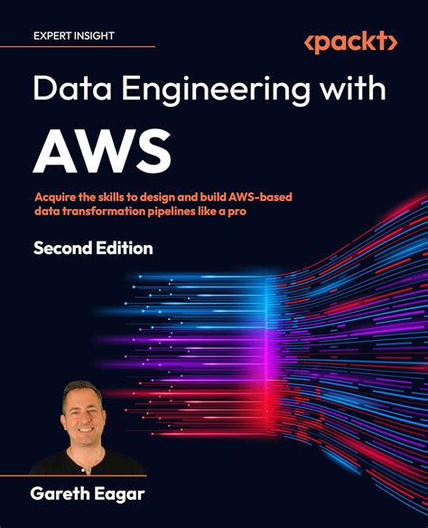 Data Engineering With Aws Acquire The Skills To Design And
