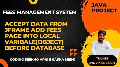 38 Accept Data From Jframe Add Fees Page Into Local Variableobject Java Project Hindi Vikas
